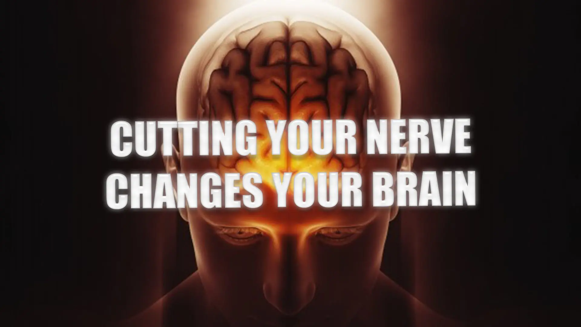 Cutting Your Nerve Changes Your Brain | El Paso, TX.